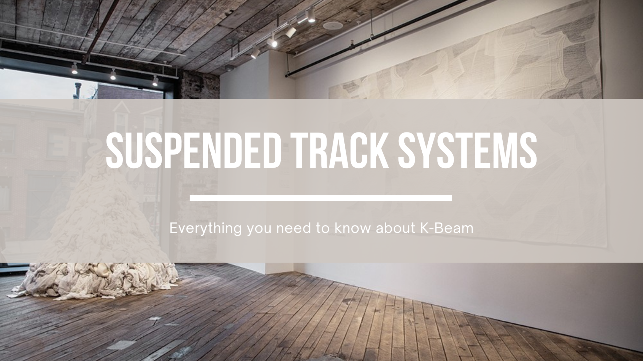 What is a Suspended Track System? What to know about K-Beam.